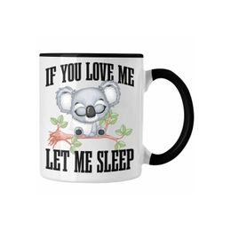 Trendation Tasse If You Love Me Let Me Sleep Tasse Geschenk Langschläfer