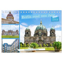 Calvendo Wandkalender Berlin rund ums Jahr (Tischkalender 2024 DIN A5 quer)