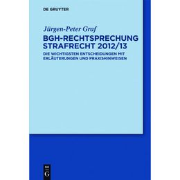 De Gruyter BGH-Rechtsprechung Strafrecht 2012/13 - Jürgen-Peter Graf, Gebunden