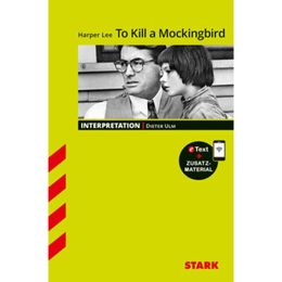 STARK Interpretationen Englisch - Harper Lee: To Kill a Mockingbird, m. 1 Buch, m. 1 Beilage - Dieter Ulm, Kartoniert (TB)