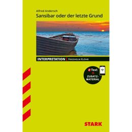 STARK Interpretationen Deutsch - Alfred Andersch: Sansibar oder der letzte Grund, m. 1 Buch, m. 1 Beilage - Friedhelm Klöhr, Kartoniert (TB)