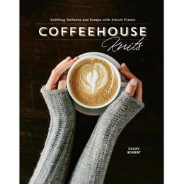 Coffeehouse Knits - Tammy Honaman, Gebunden