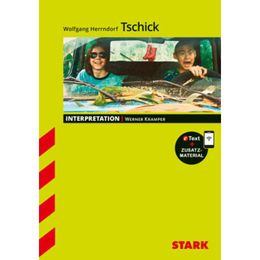 STARK Interpretationen Deutsch - Wolfgang Herrndorf: Tschick, m. 1 Buch, m. 1 Beilage - Werner Kramper, Kartoniert (TB)