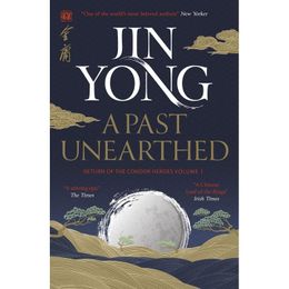 A Past Unearthed - Jin Yong, Kartoniert (TB)