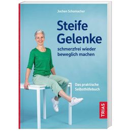 Trias Steife Gelenke schmerzfrei wieder beweglich machen - Jochen Schomacher, Kartoniert (TB)