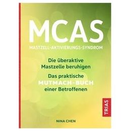 Trias MCAS - Mastzell-Aktivierungs-Syndrom