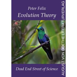 Evolution Theory - Dead End Street of Science - Peter Felix, Taschenbuch