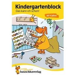 Hauschka Verlag Kindergartenblock - Das kann ich schon! ab 4 Jahre