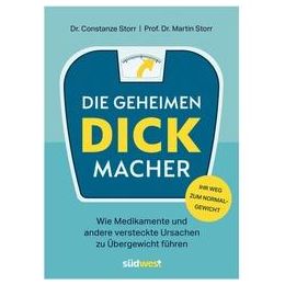 Südwest Verlag Die geheimen Dickmacher - Wie Medikamente und andere...