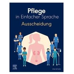 Pflege in Einfacher Sprache: Ausscheidung