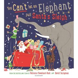 Bloomsbury UK You Can't Let an Elephant Pull Santa's Sleigh - Patricia Cleveland-Peck, Taschenbuch