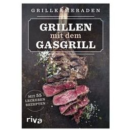 Riva Grillen mit dem Gasgrill