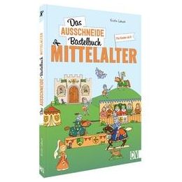 Christophorus Verlag Das Ausschneide-Bastelbuch Mittelalter