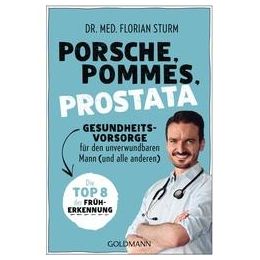 Porsche, Pommes, Prostata - Gesundheitsvorsorge für den...