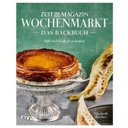 Riva Wochenmarkt. Das Backbuch