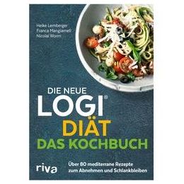 Riva Die neue LOGI-Diät - Das Kochbuch