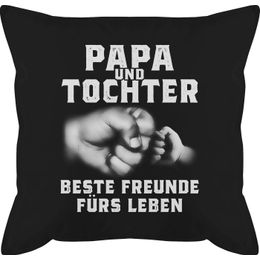 Shirtracer Dekokissen Papa und Tochter beste Freunde fürs Leben