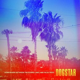 ADA Somewhere Between The Power Lines And Palm Trees - Dogstar. (CD)