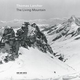 Thomas Larcher: The Living Mountain - Weilerstein, Aristidou, Schuldt, Mko. (CD)