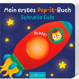 Ars Edition Mein erstes Pop-it-Buch - Schnelle Eule, Pappband