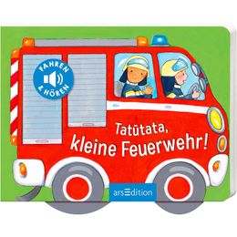 Ars Edition Tatütata, kleine Feuerwehr!, Pappband