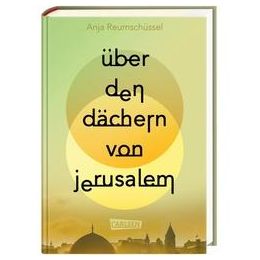 Carlsen Verlag Über den Dächern von Jerusalem