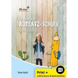 Die kleine Aufsatz-Schule: Nacherzählung - Beate Hardt, Loseblatt