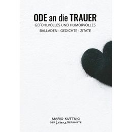 Ode an die Trauer - Mario Kuttnig, Taschenbuch