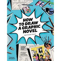 Thames & Hudson How to Draw a Graphic Novel - Balthazar Pagani, Taschenbuch
