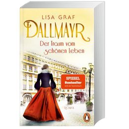 Der Traum vom schönen Leben / Dallmayr Saga Bd.1 - Lisa Graf, Taschenbuch