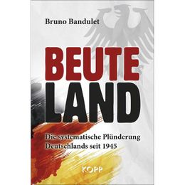 Beuteland - Bruno Bandulet, Gebunden