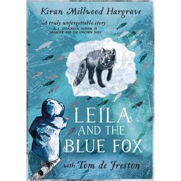 Leila and the Blue Fox - Kiran Millwood Hargrave, Taschenbuch