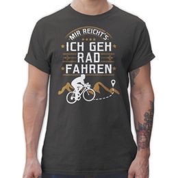 Shirtracer T-Shirt Mir reicht's ich geh Rad fahren Fahrrad Bekleidung Radsport