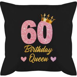 Shirtracer Dekokissen 60 Birthday Queen Geburtstags Königin Geburtstagsgeschenk 60