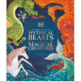 The Book of Mythical Beasts and Magical Creatures - Stephen Krensky, Gebunden