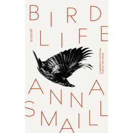 Bird Life - Anna Smaill, Gebunden