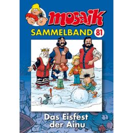 Mosaik Sammelband - Das Eisfest der Ainu - Mosaik Team, Kartoniert (TB)
