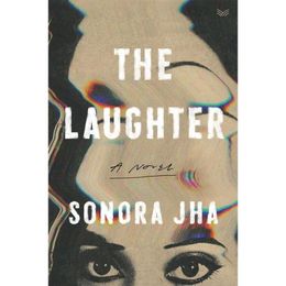 The Laughter - Sonora Jha, Gebunden