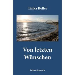 Von letzten Wünschen - Tinka Beller, Kartoniert (TB)