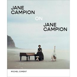 Abrams & Chronicle Books Jane Campion on Jane Campion - Michel Ciment, Gebunden