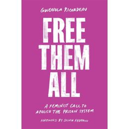 Free Them All - Gwenola Ricordeau, Kartoniert (TB)