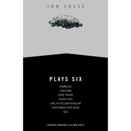 Fosse: Plays Six - Jon Fosse, Kartoniert (TB)