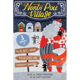 Abrams & Chronicle Books North Pole Village - Sabrina Makhsimova, Pappband