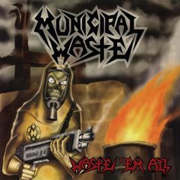 Waste 'Em All(Remastered) - Municipal Waste. (CD)