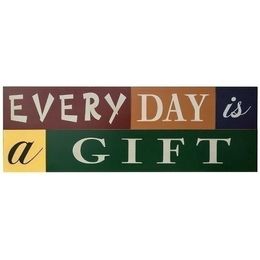 MyFlair Spruchtafel "Every day is a gift"