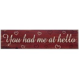 MyFlair Holzschild "You had me at hello"