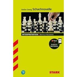 Stark Interpretationen Deutsch - Stefan Zweig: Schachnovelle, m. 1 Buch, m. 1 Beilage - Bertold Heizmann, Kartoniert (TB)