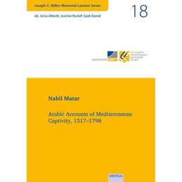 Vol. 18: Arabic Accounts of Mediterranean Captivity, 1517-1798 - Nabil Matar, Kartoniert (TB)