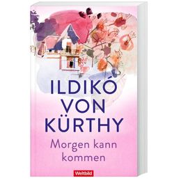 Morgen kann kommen - Ildikó von Kürthy, Kartoniert (TB)