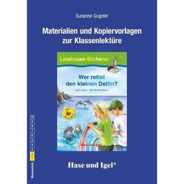 Materialien und Kopiervorlagen zur Klassenlektüre "Wer rettet den kleinen Delfin?" - Susanne Gugeler, Kartoniert (TB)